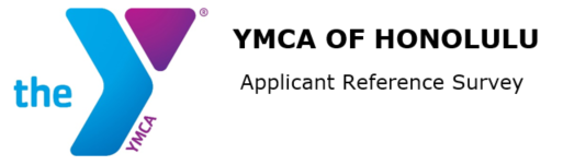 YMCA of Honolulu Applicant Reference Survey